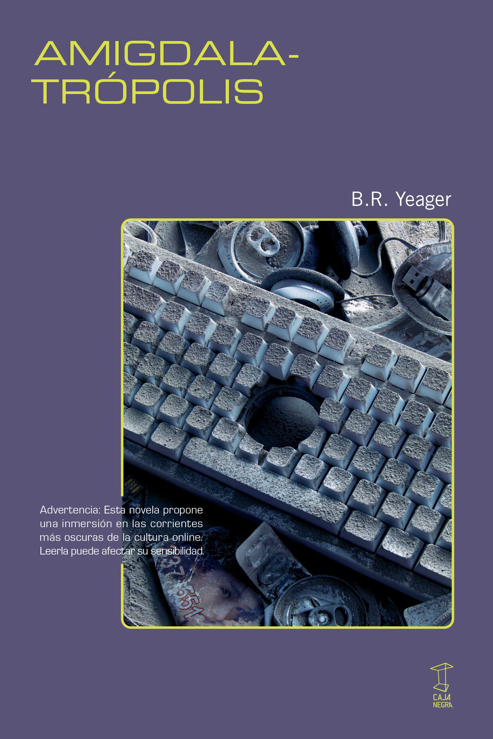 'Amigdala-Trópolis', de B. R. Yeager: ¿demasiado salvaje?