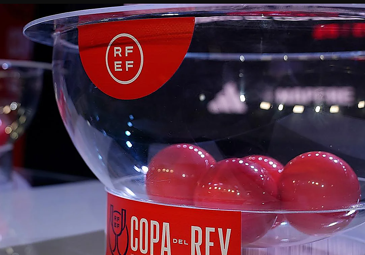 Sorteo de Copa del Rey, en directo: partidos, cruces y emparejamientos ...