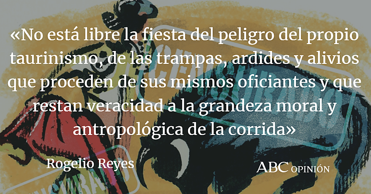 Rogelio Reyes: ¿Los toros en peligro?